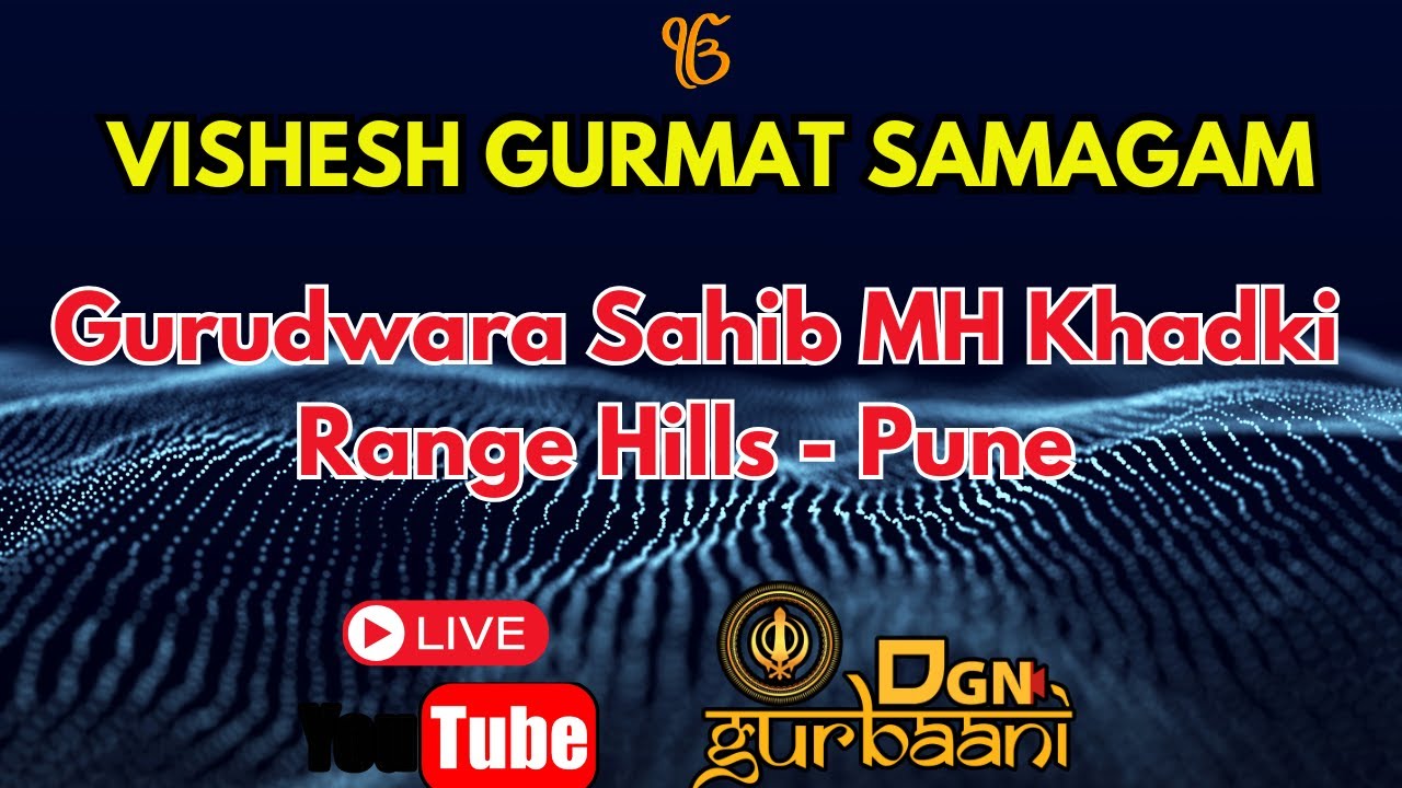 Vishesh Kirtan Samagam- Gurudwara Sahib MH Khadki Range Hills - Pune ...