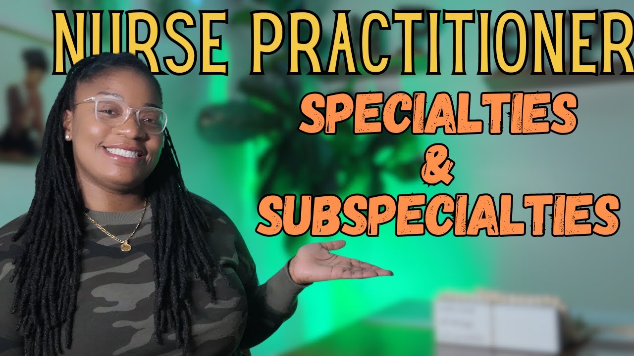 Every Nurse Practitioner Specialty Explained - YouTube