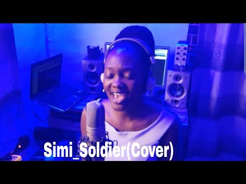 SOLDIER BY SIMI(LAUREN'S COVER) - YouTube