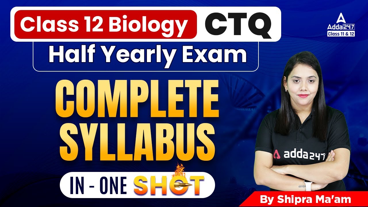 Complete Class 12 Biology in ONE SHOT | Biology CTQ | Half Yearly Exam ...