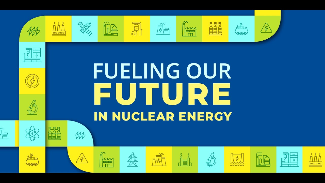 Fueling our Future in Nuclear Energy - YouTube