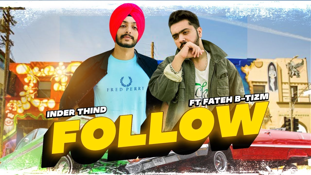 Follow (Lyrical Video) | Inder Thind ft Fateh B-Tizm | Latest Punjabi ...