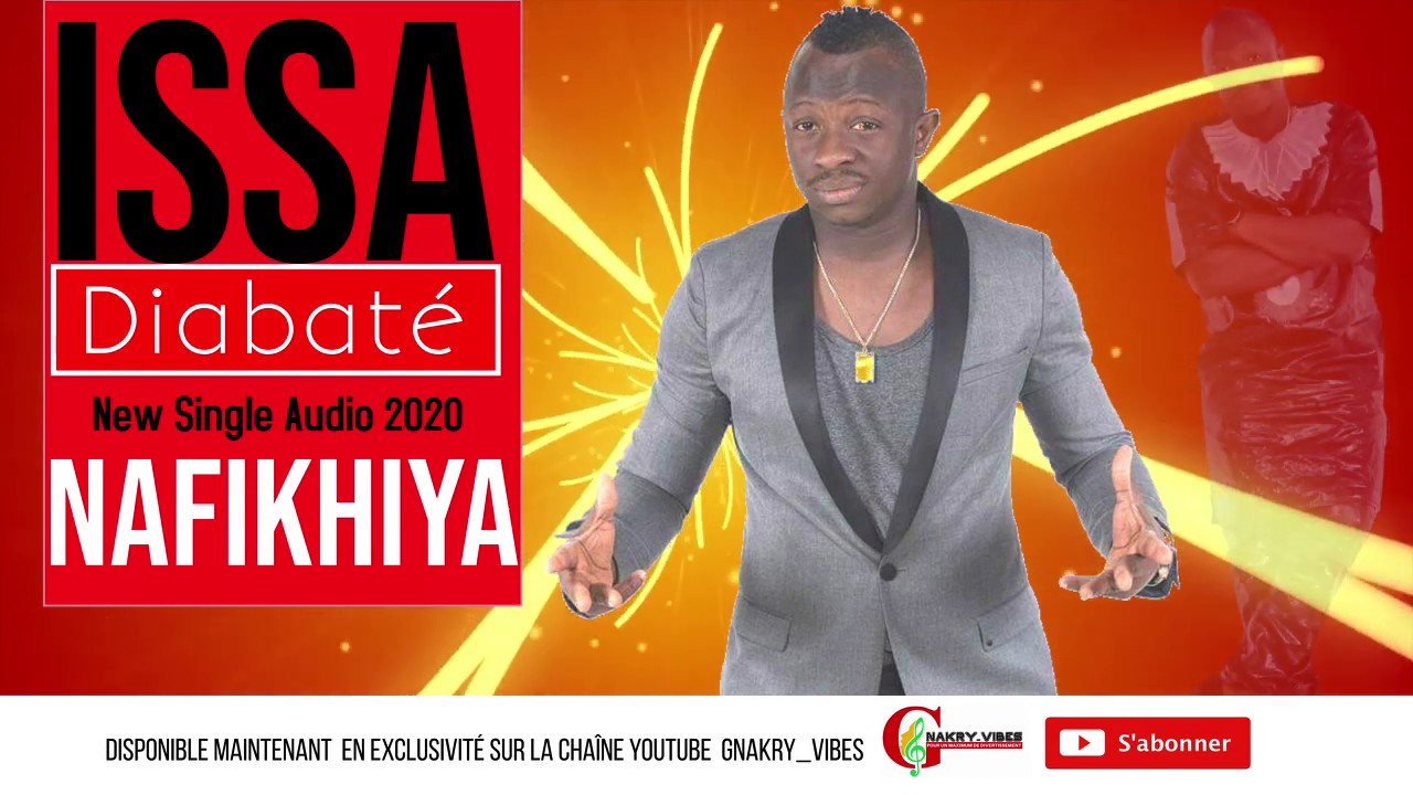 ISSA Diabaté | Nafikhiya| 🇬🇳Official Single Audio 2020 | By Gnakry ...