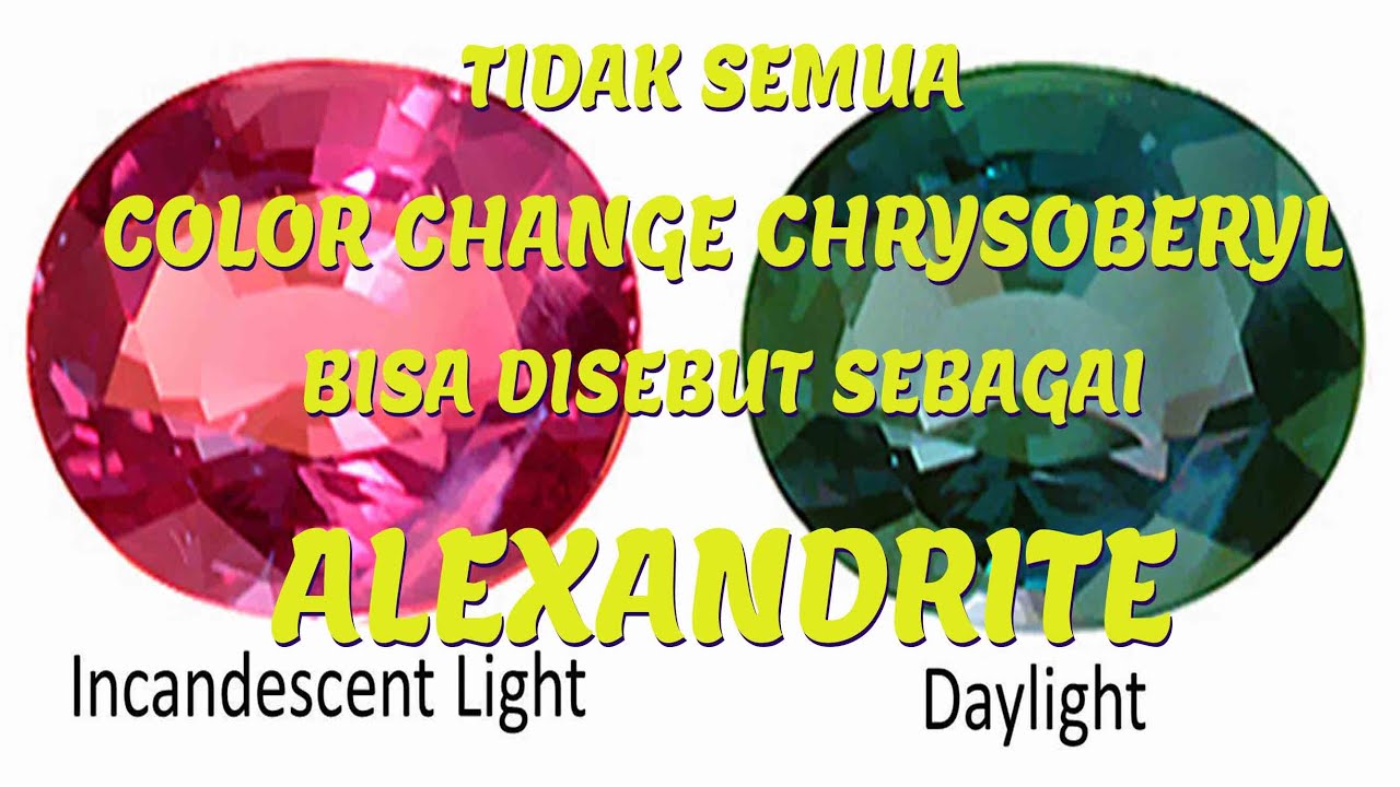 Tidak Semua Color Change Chrysoberyl bisa disebut sebagai Alexandrite ...