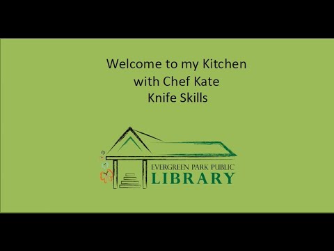 Welcome to my Kitchen with Chef Kate - Knife Skills - YouTube
