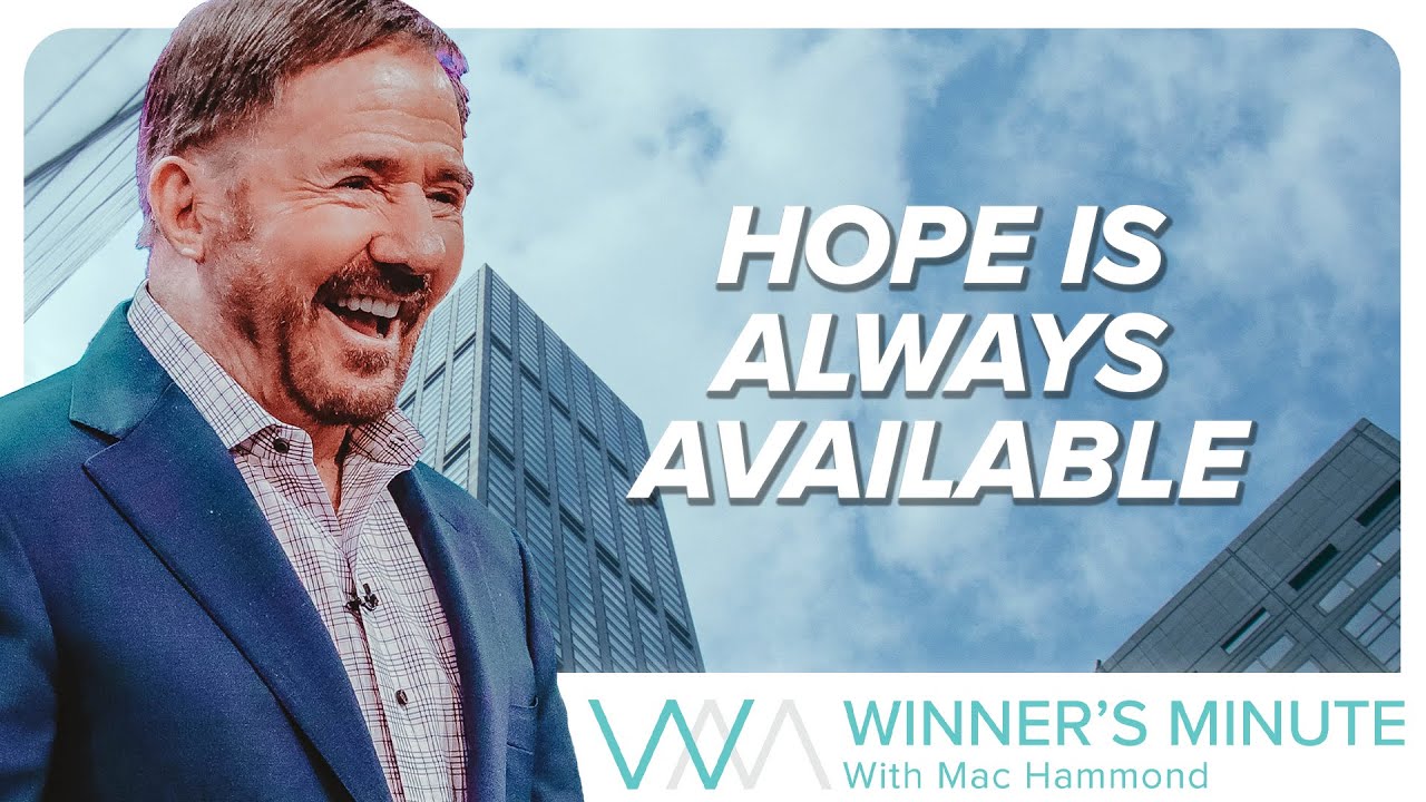 Hope Is Always Available // The Winner's Minute With Mac Hammond - YouTube