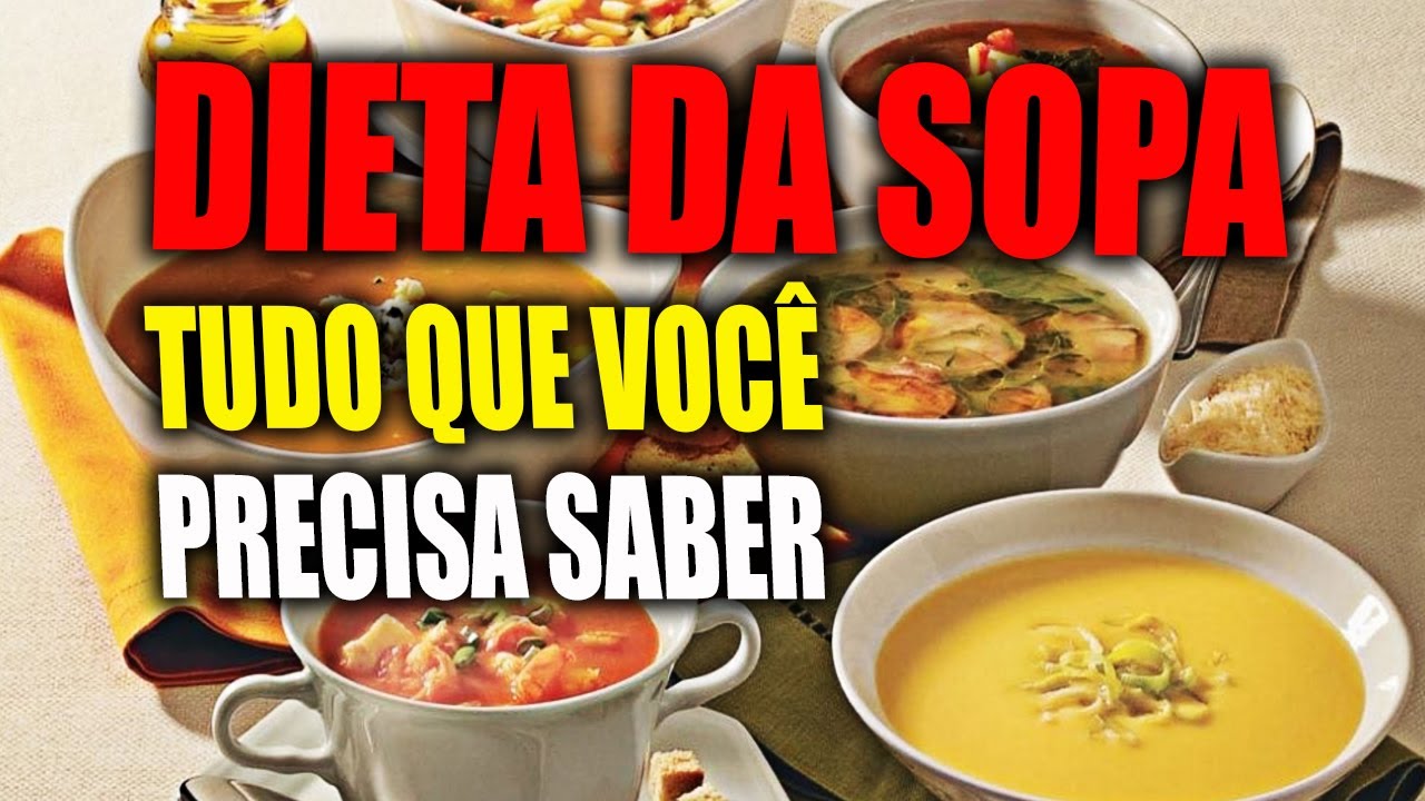 Dieta da Sopa - Tudo Que Você Precisa Saber Sobre a Dieta da Sopa Para ...