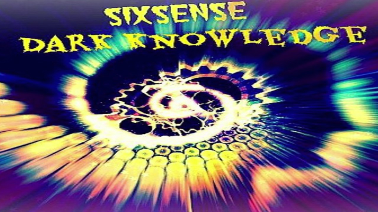 Sixsense - Dark Knowlege - YouTube