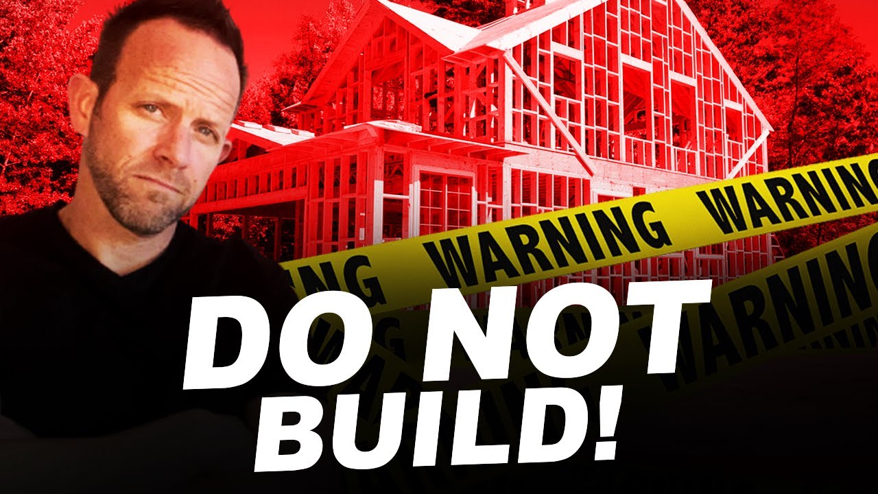 Do NOT BUILD a House Right Now | Top 10 Reasons to NOT Build a House in ...