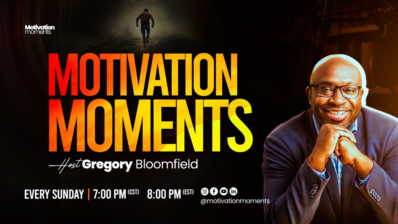 Motivation Moments with Gregory L. Bloomfield - YouTube