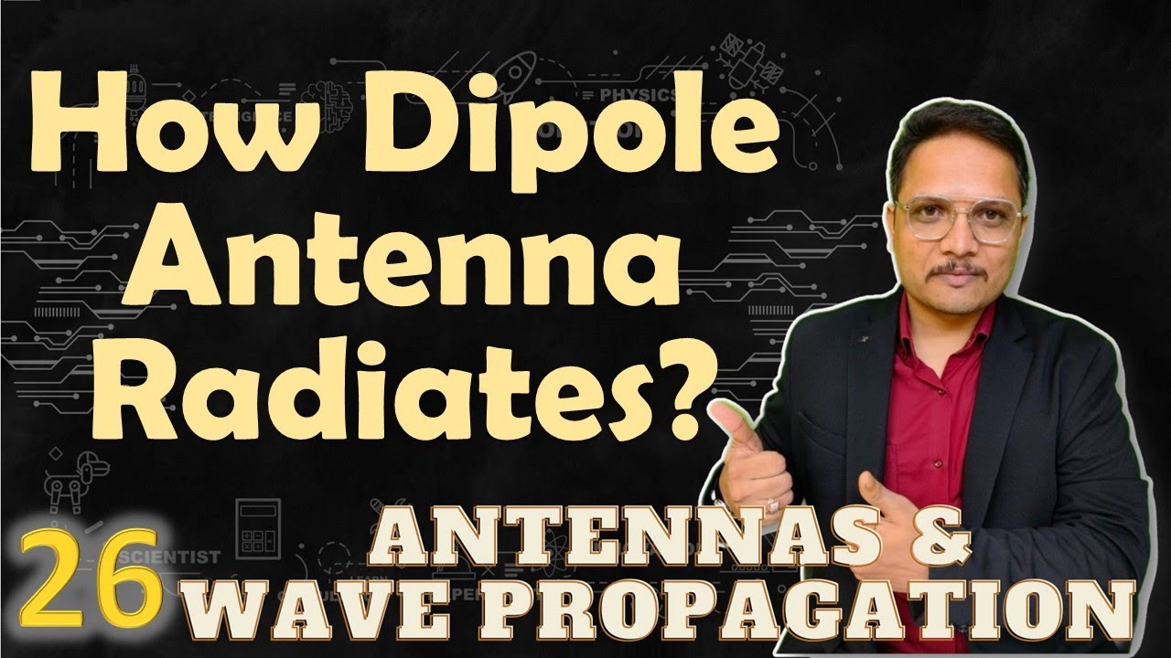 How Dipole Antenna Radiate EM waves in Space? | Antennas and Wave ...
