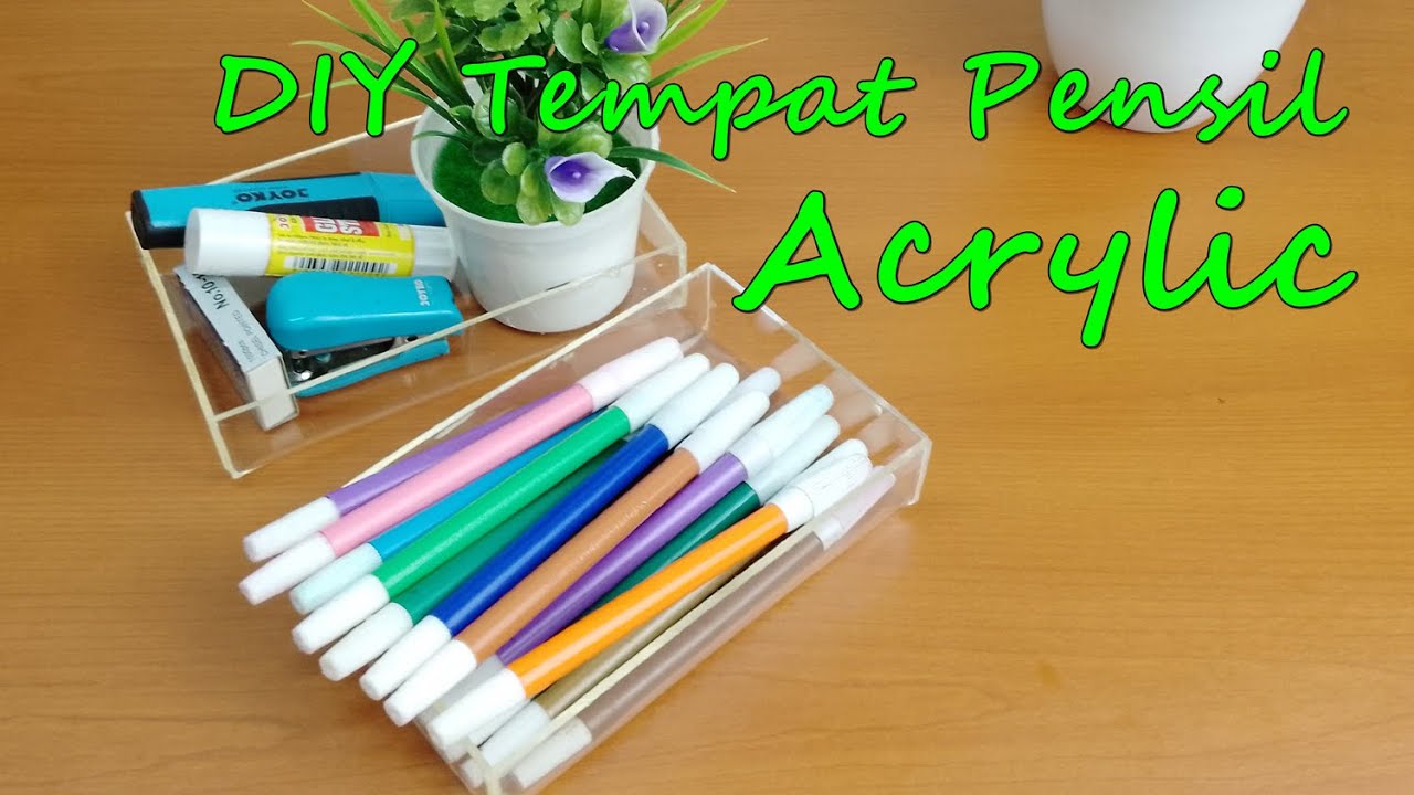 Belajar cepat membuat kotak pensil bening acrylic DIY - YouTube