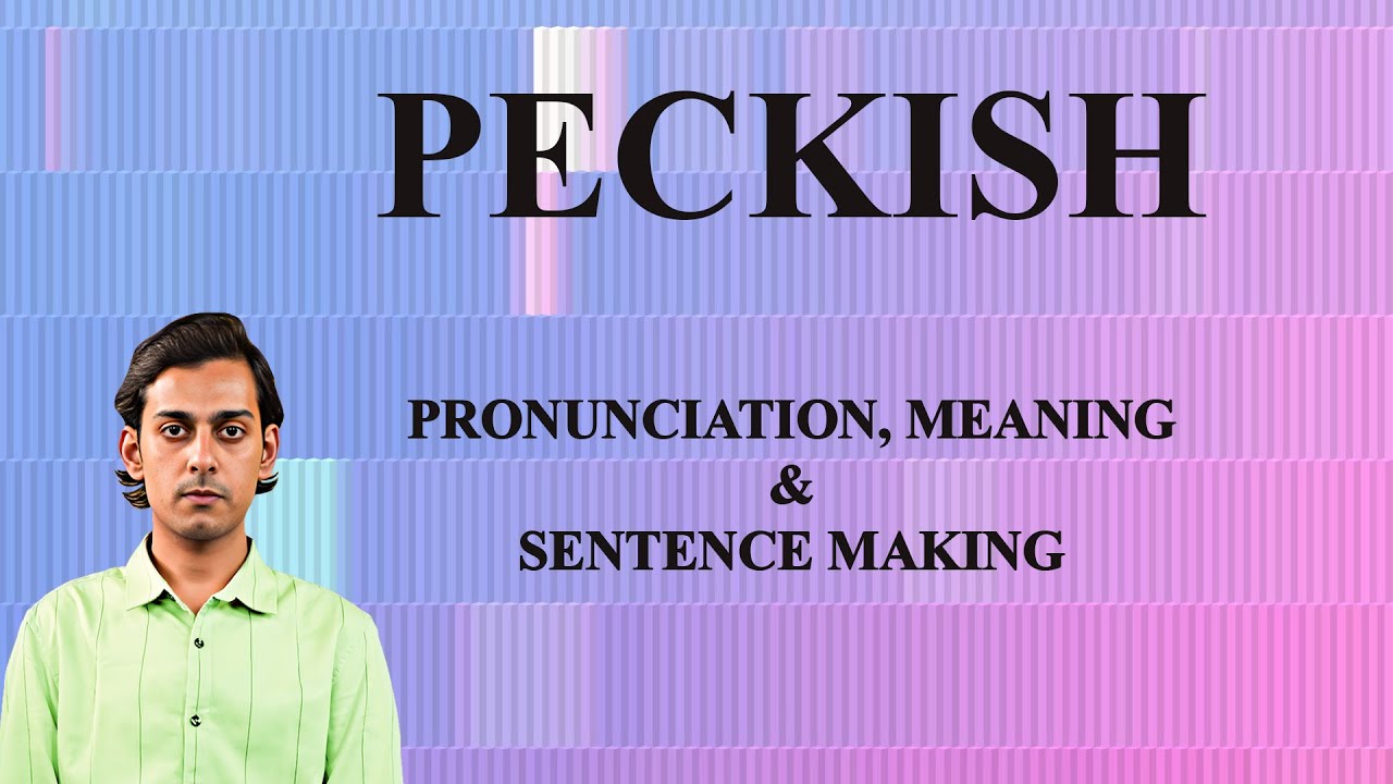 Peckish - Meaning_&_Pronunciation_Word_World_Audio_Video_Dictionary ...