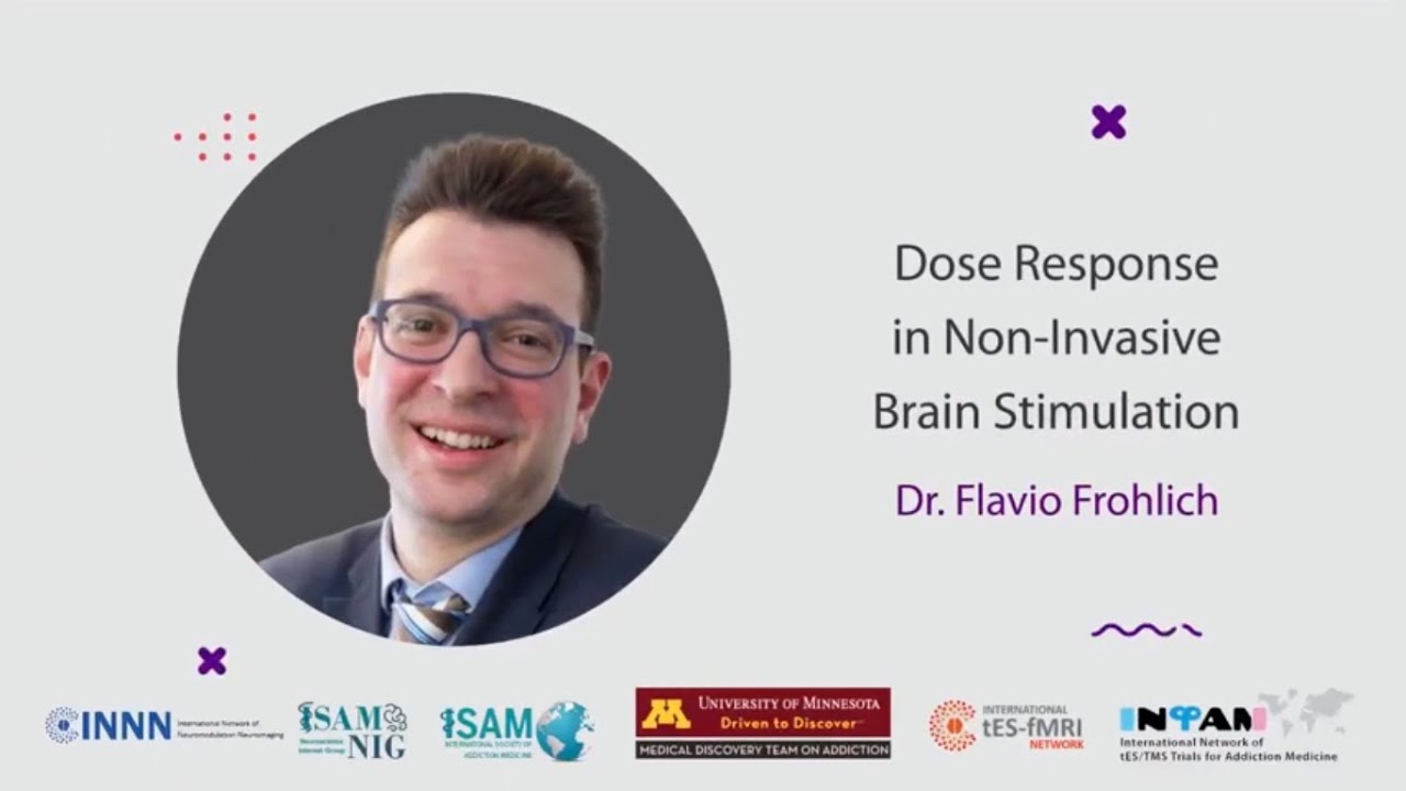 Flavio Frohlich, Dose-Response in Non-Invasive Brain Stimulation ...