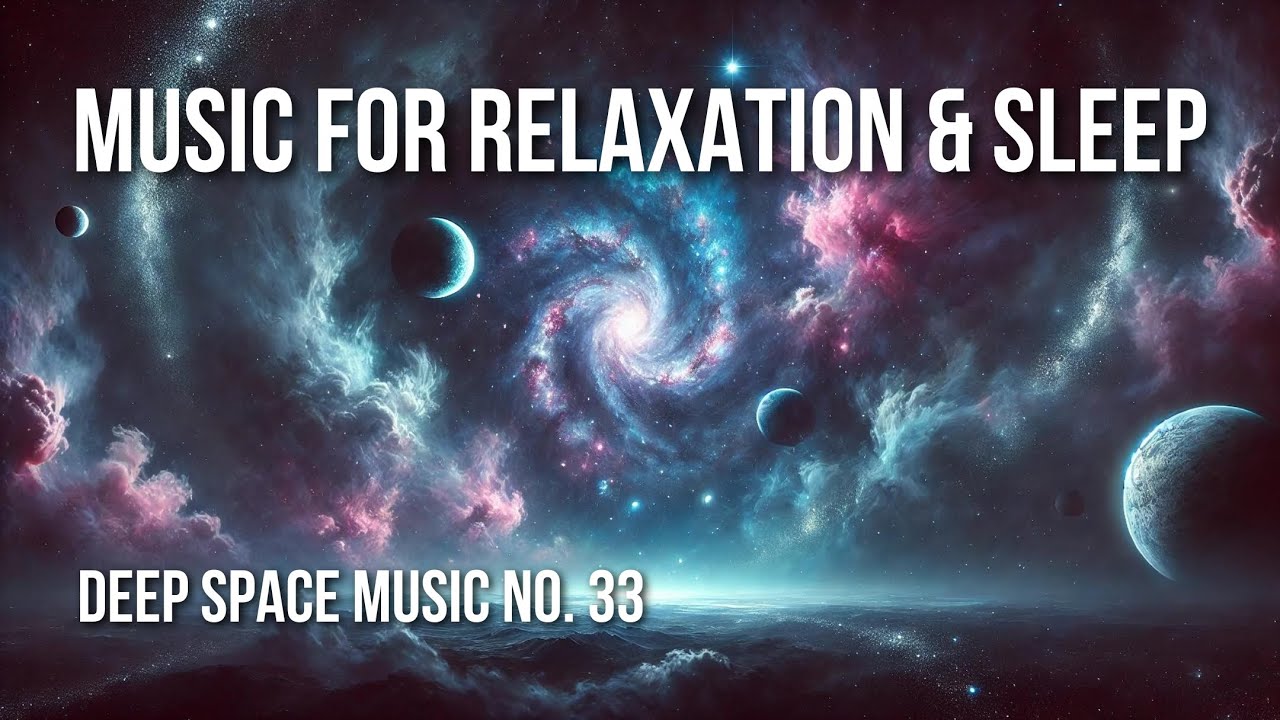 Peaceful cosmic sounds - ambient for relaxation, meditation and sleep ...