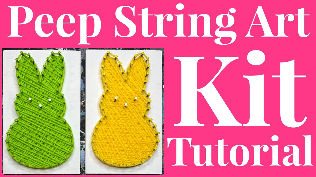Peeps String Art Kit Tutorial - YouTube