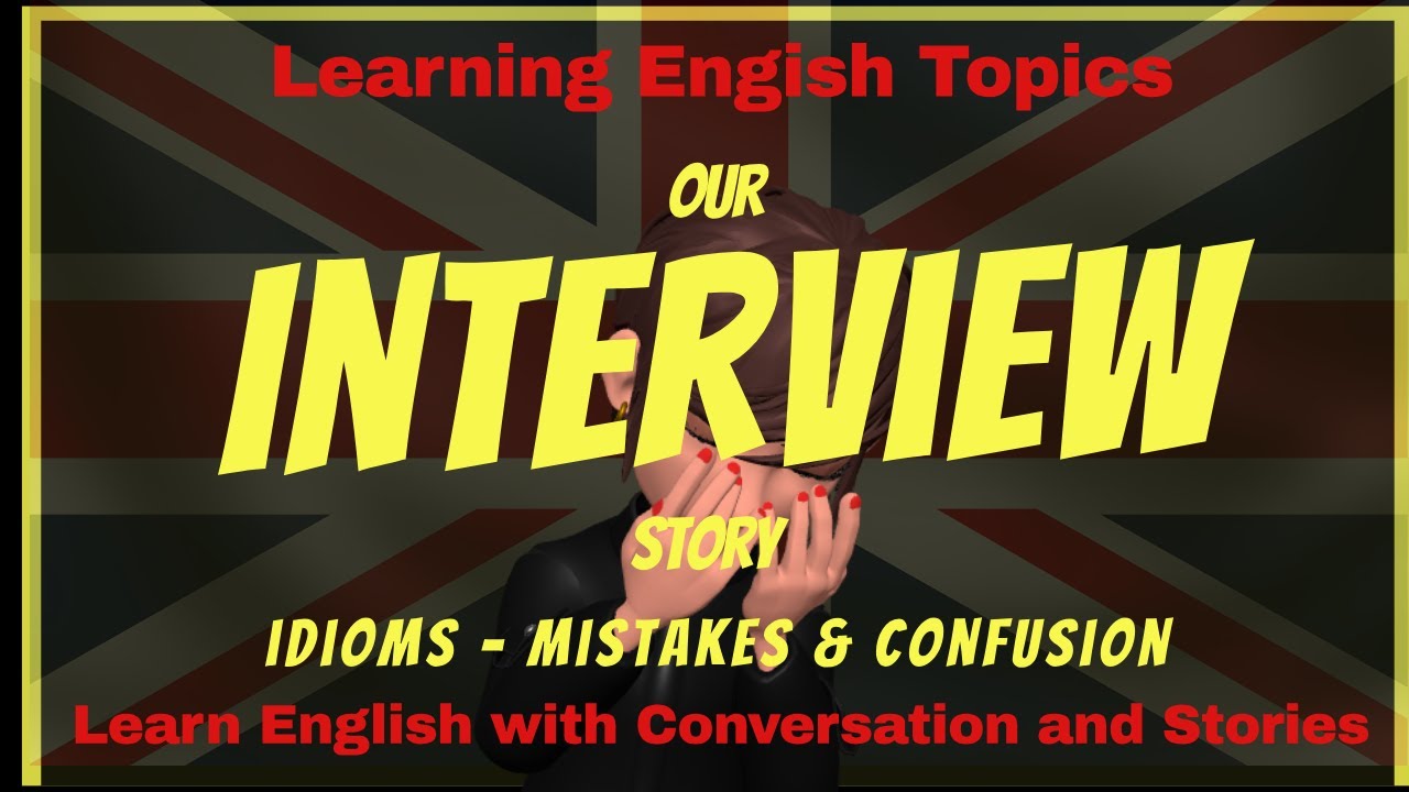 Job Interview Disasters 😬 | Funny English Mistakes & Idioms Explained ...