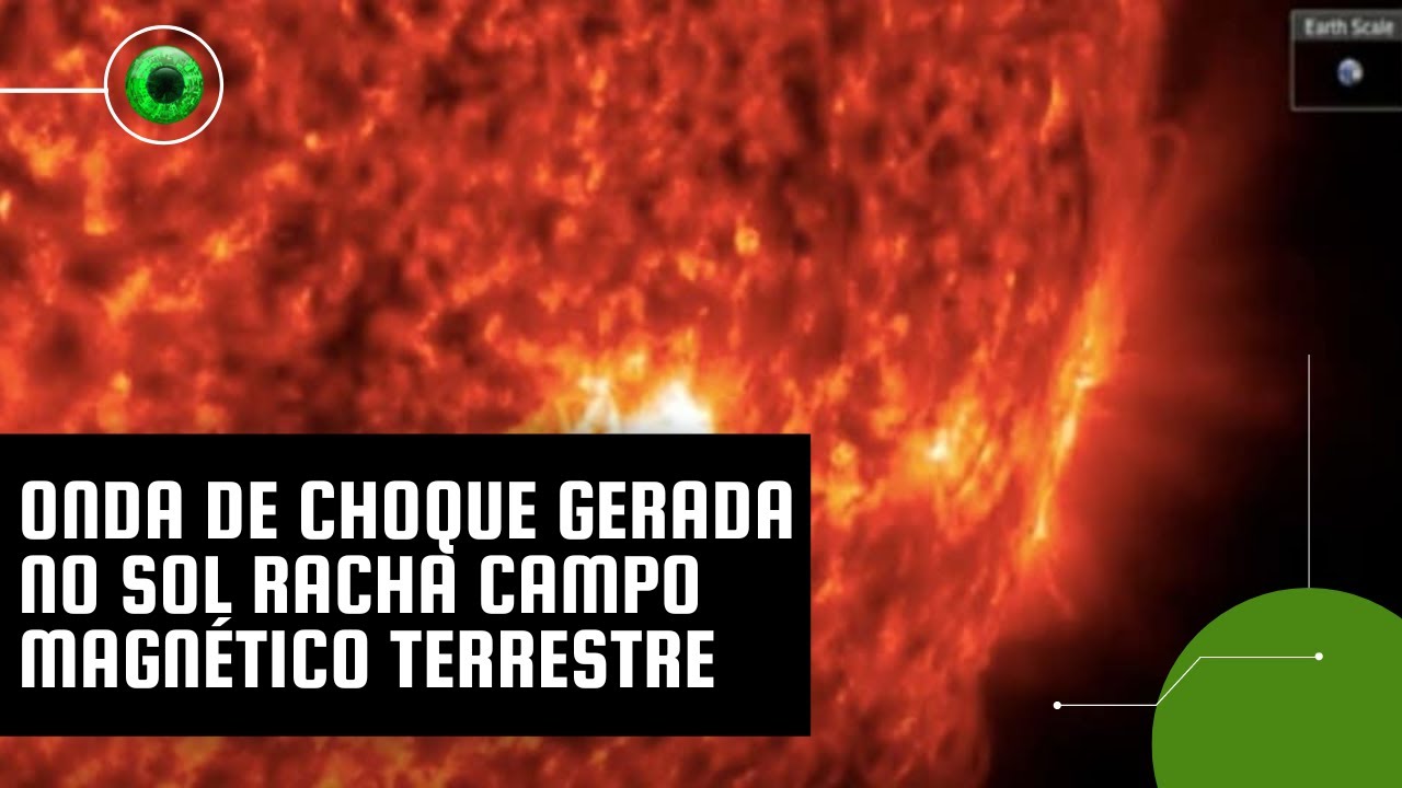 Onda de choque gerada no Sol racha campo magnético terrestre - YouTube