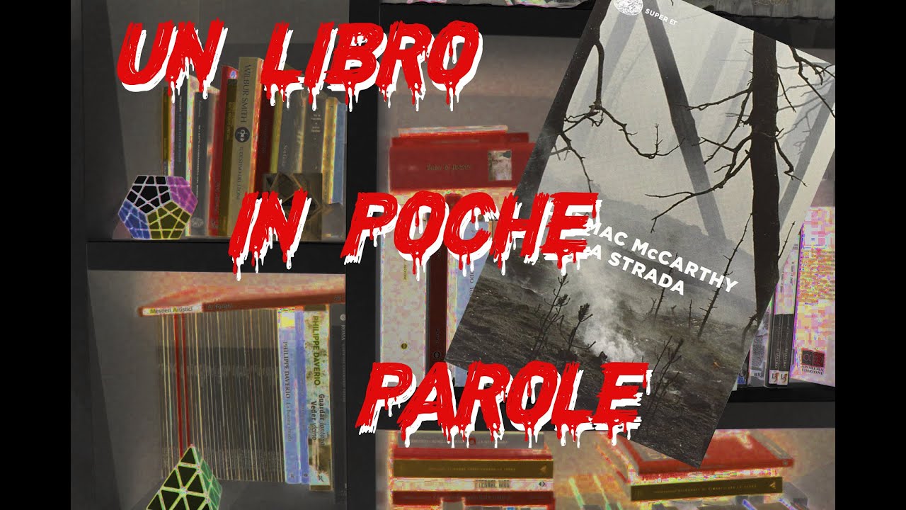 Un libro in poche parole: "La strada" - YouTube