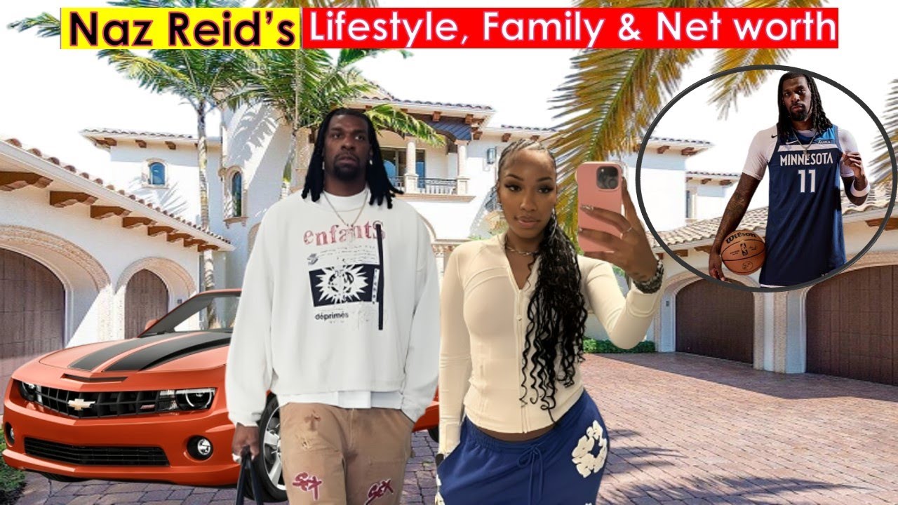 Naz Reid's Model Girlfriend, Age, Parents, Siblings, Early life ...