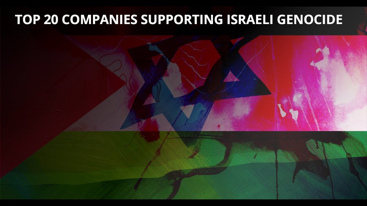 Top 20 Companies Supporting Israel's Genocide - YouTube