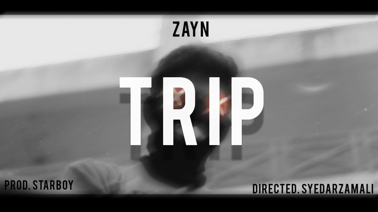 10. TRIP_ ZAYN ALI (Official Music Video) Prod by @StarBoyイリヤ - YouTube