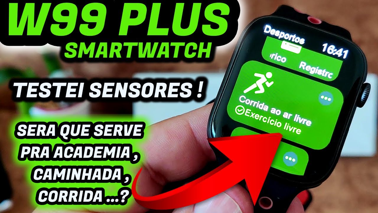 W99 PLUS TESTE DE SENSORES em ATIVIDADE FÍSICA, CAMINHADA e CORRIDA ...