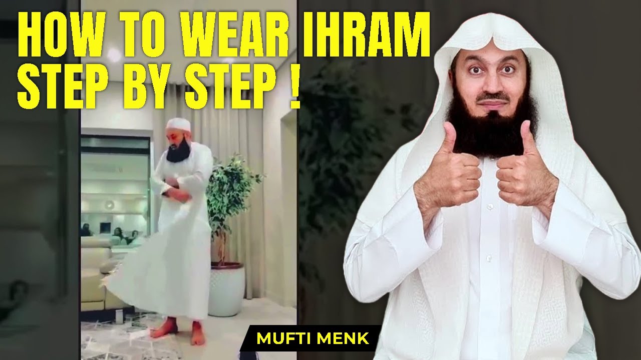 Mufti Menk shows you a simple way to wear your Ihram | Mufti Menk ...