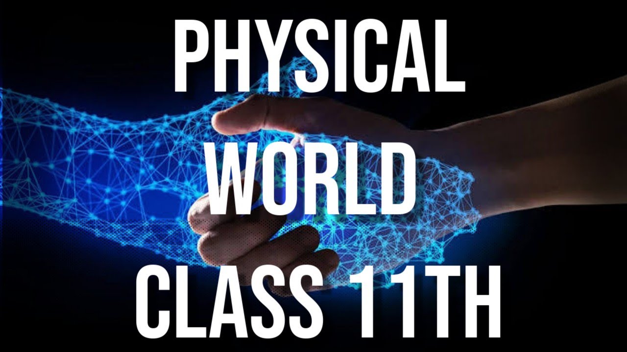 Physical World | Class 11th Physics Animated Video | Generation-Z ...