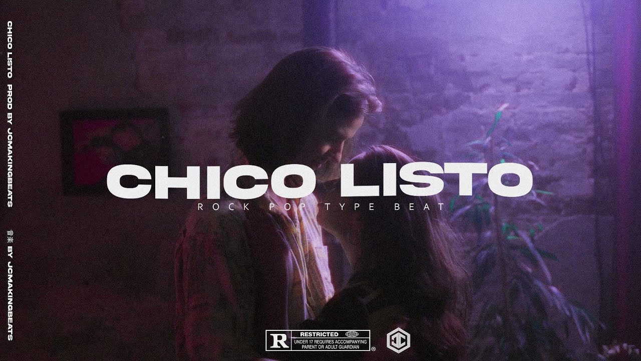 Alternative Rock x Pop Rock Type Beat - "CHICO LISTO" Prod By ...