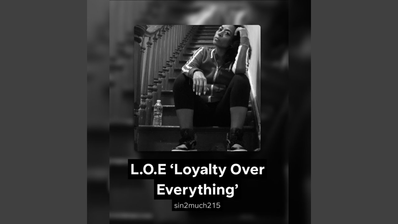 L.O.E ‘Loyalty over Everything’ - YouTube