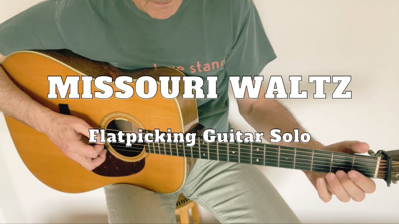 Missouri Waltz – Peaceful Flatpicking Guitar Arrangement Solo Acoustic ...