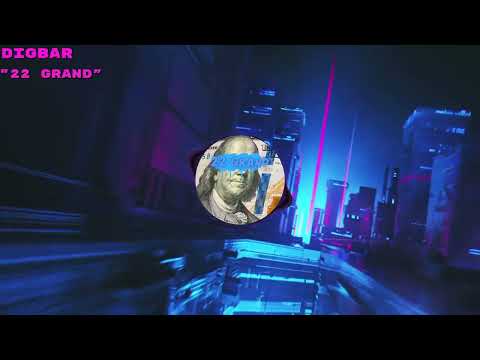 DigBar- 22 Grand (Official Lyric Visualizer)