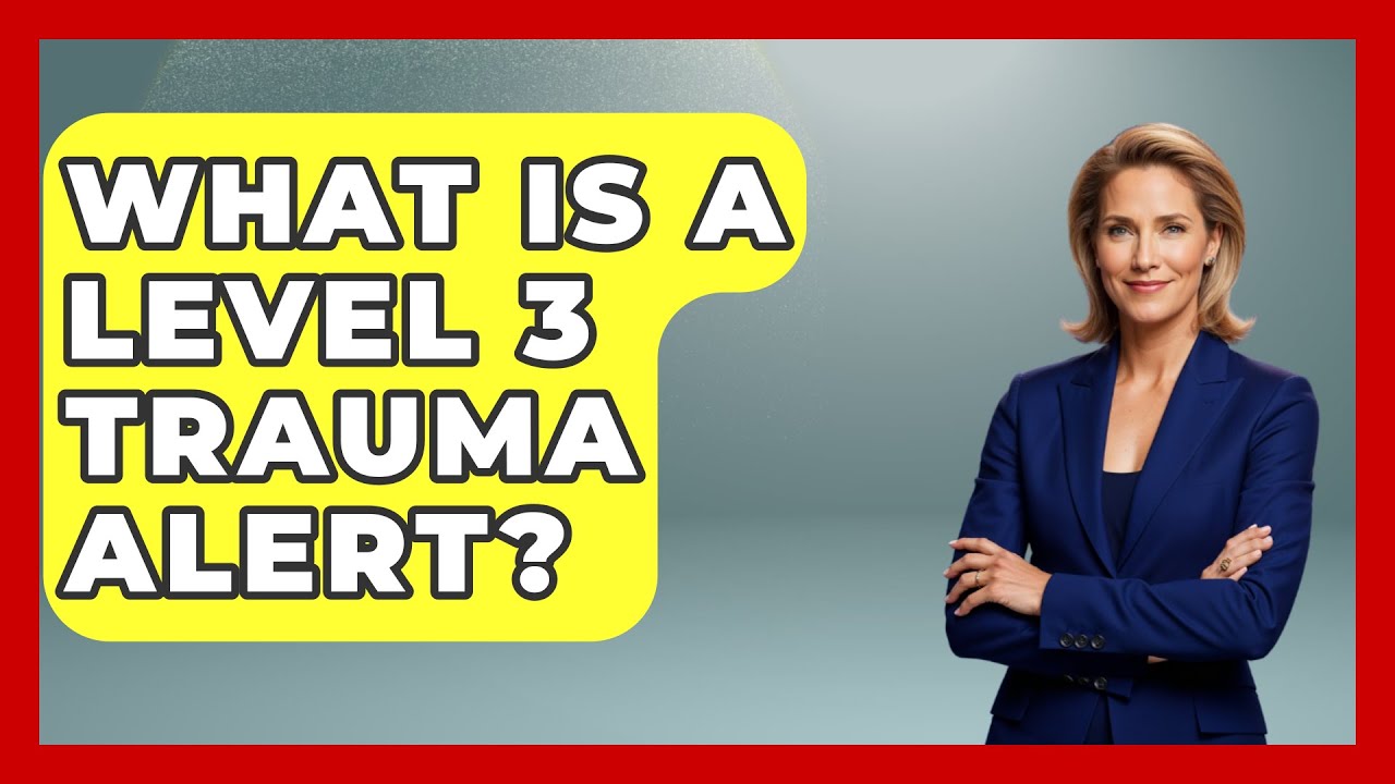 What Is A Level 3 Trauma Alert? - Psychological Clarity - YouTube