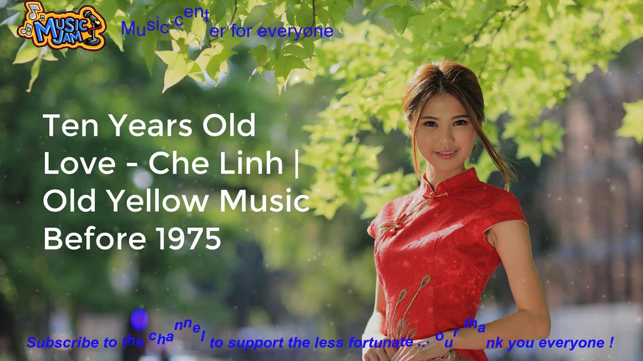 Ten Years Old Love - Che Linh | Old Yellow Music Before 1975 - YouTube