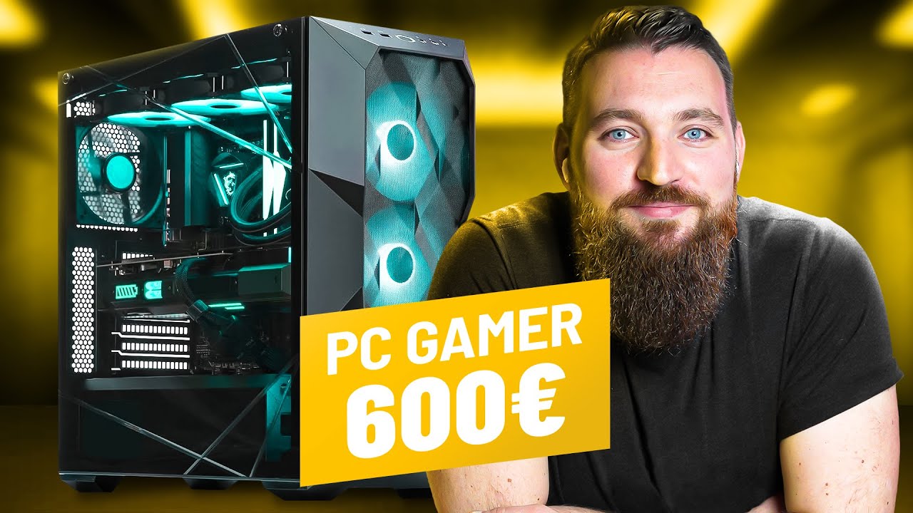 La CONFIG PC Gamer PARFAITE pour 600€ - YouTube