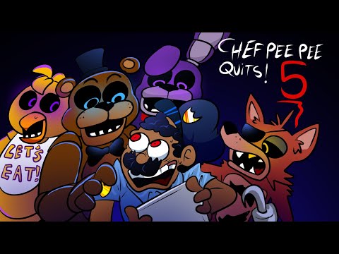 Chef Pee Pee's FNAF Experience! (Chef Pee Pee quits part 5 animated)
