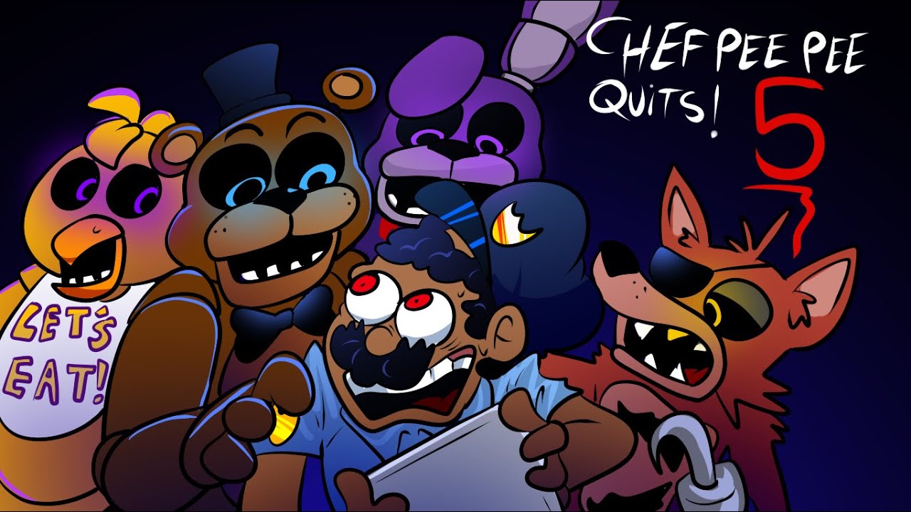 Chef Pee Pee's FNAF Experience! (Chef Pee Pee quits part 5 animated ...