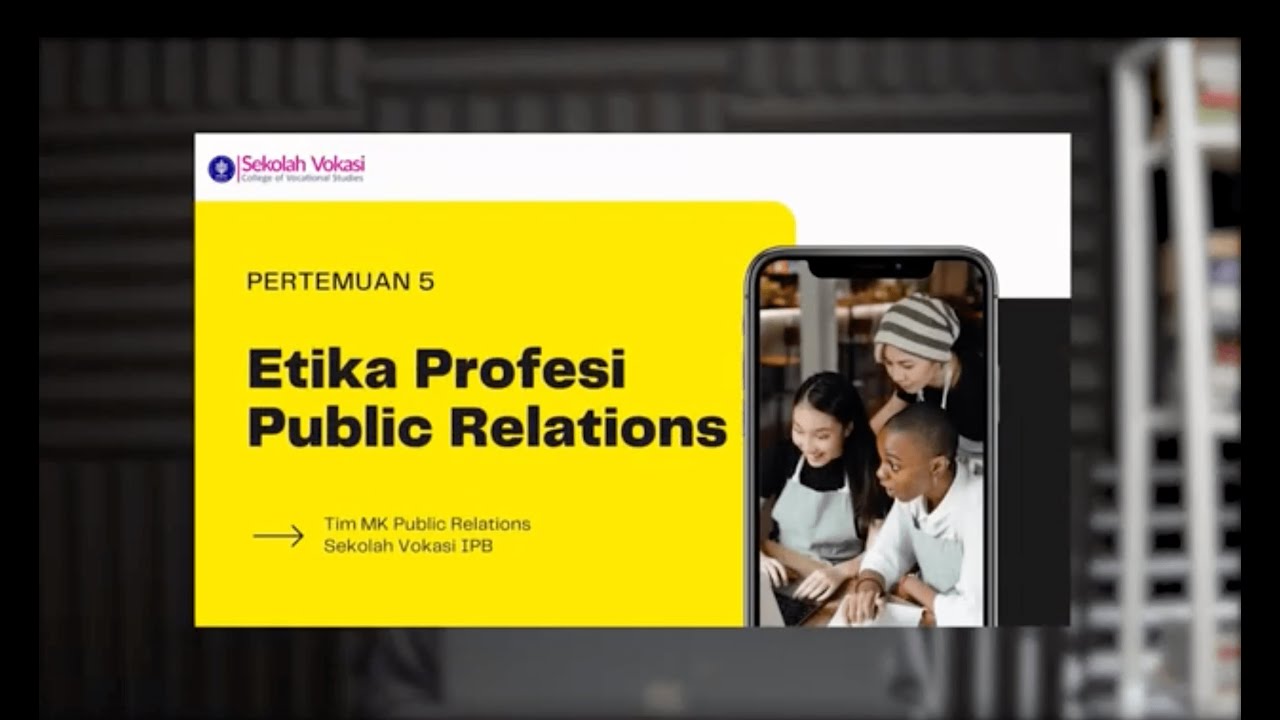 ETIKA PROFESI PUBLIC RELATIONS - YouTube