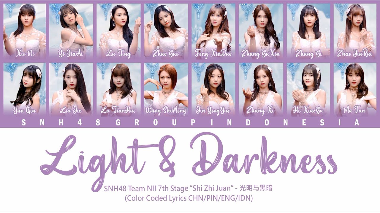 SNH48 Team NII - Light and Darkness / 光明与黑暗 | Color Coded Lyrics CHN ...