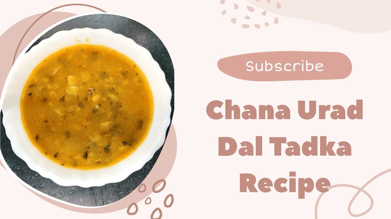 Chana Urad Dal Tadka Recipe | चना उड़द दाल तड़का रेसिपी - YouTube