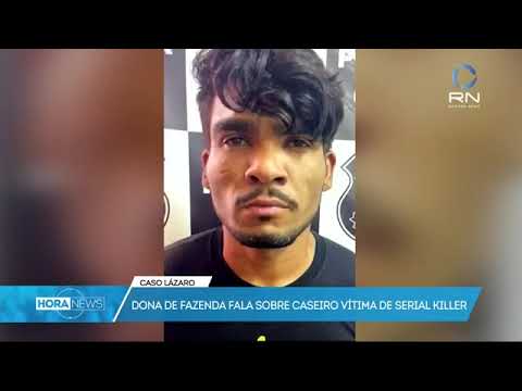 Dona de fazenda fala de caseiro morto por Lázaro Barbosa