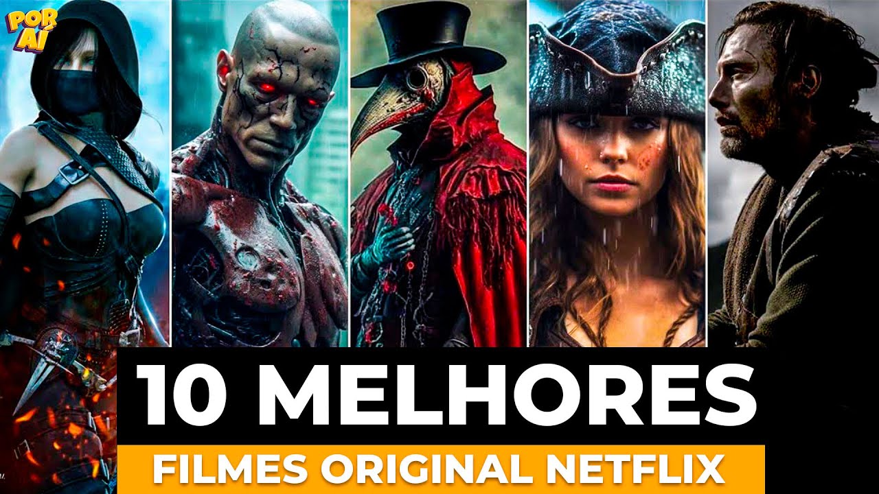 Os 10 Melhores Filmes Originais da Netflix para assistir em 2023 ...
