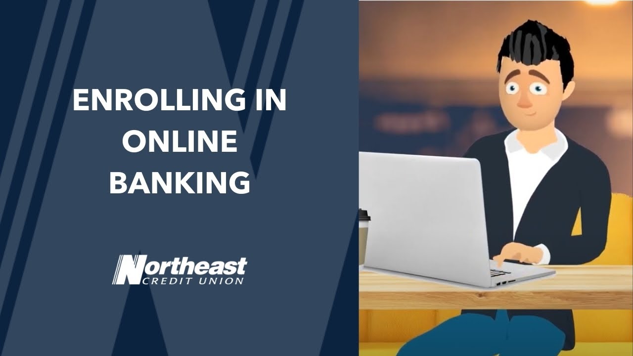 Enrolling in Northeast CU's Online Banking - YouTube