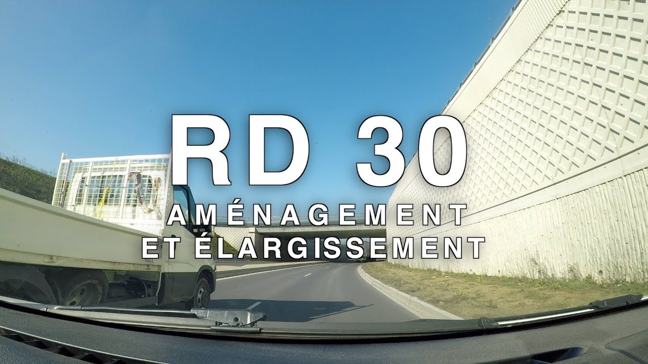 RD 30 : les principaux aménagements sont achevés - YouTube