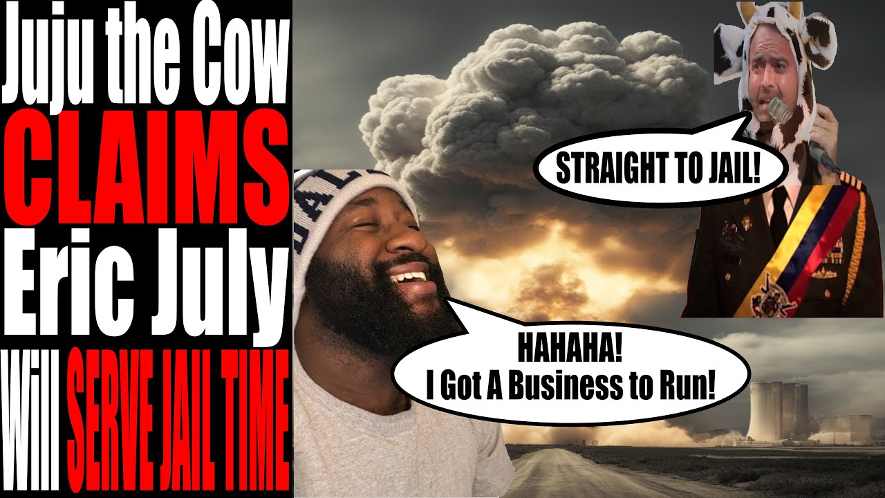 Eric July Will SERVE JAIL TIME?!? | Juju the Cow BELIEVES So! | MASSIVE ...