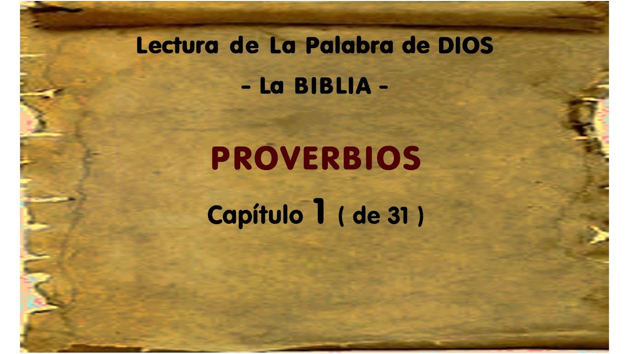 EL LIBRO DE PROVERBIOS Cap. 1 - LA BIBLIA - PROVERBIOS 1. - YouTube