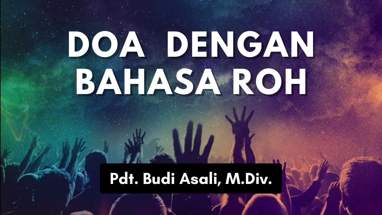 Doa dengan Bahasa Roh - YouTube