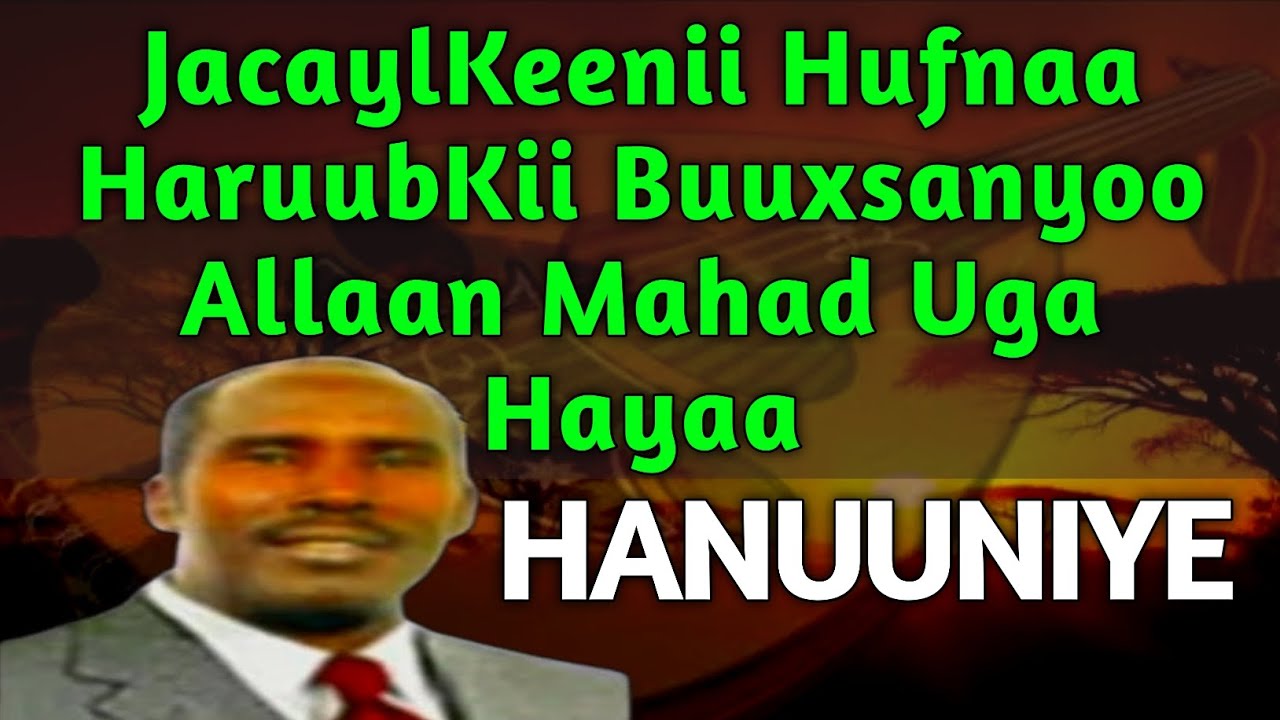 Hanuuniye Habeen dhalad | Jacaylkeeni hufnaa | cabdalla yuusuf ...