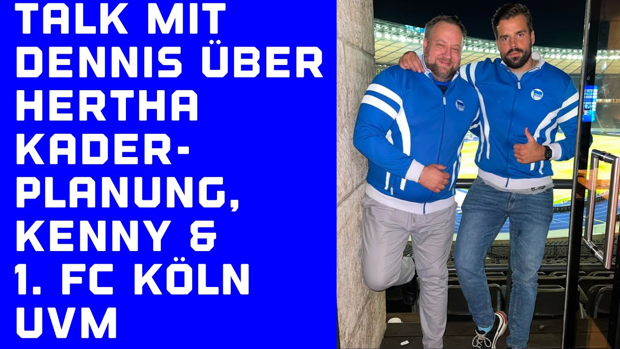 Hertha Talk mit Dennis über Herthas neue Saison unter Leitl, Seguin ...